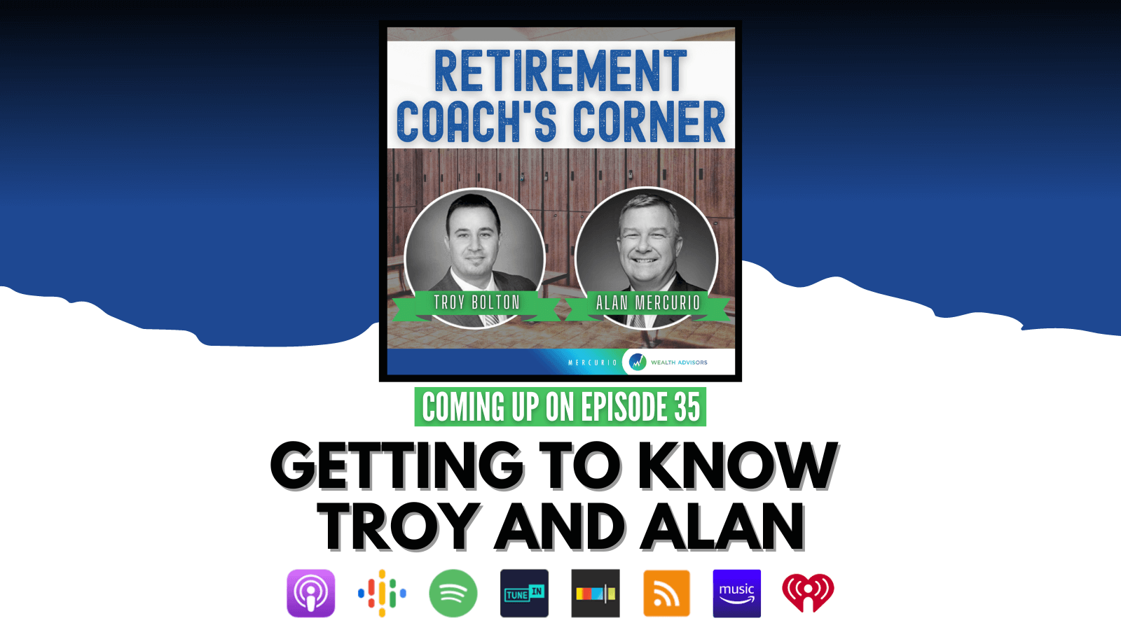 Ep 35: Getting to Know Troy and Alan